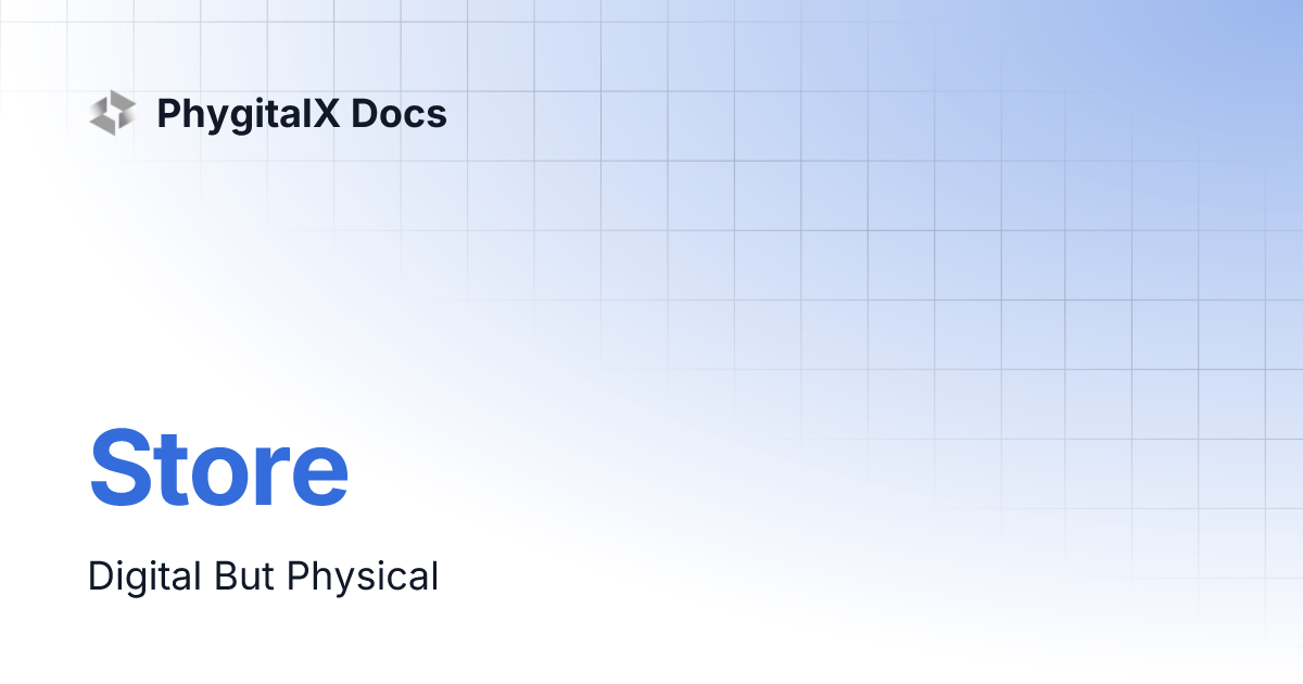 Store | PhygitalX Docs